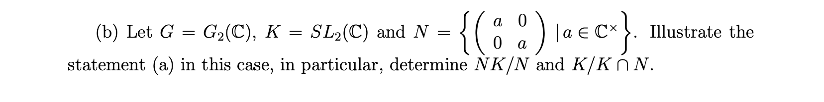 Solved 8. [5pts each=10pts] (a) Let N and K be subgroups of | Chegg.com