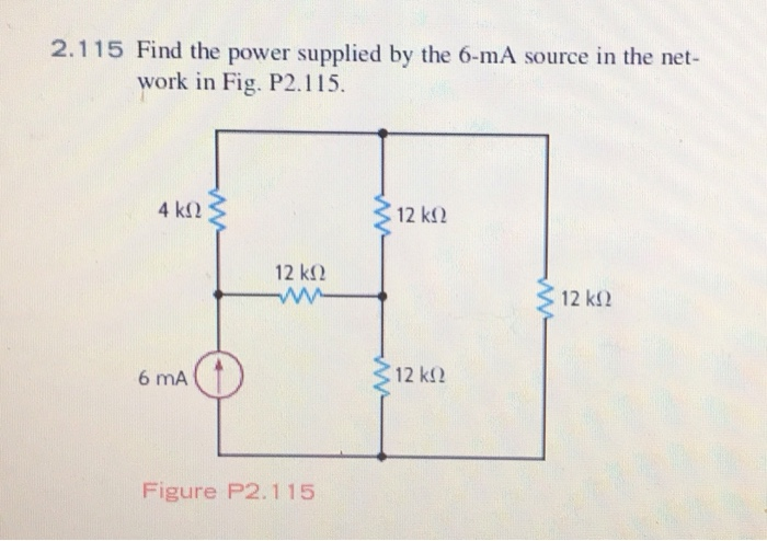 Solved 2.115 Find the power supplied by the 6-mA source in | Chegg.com