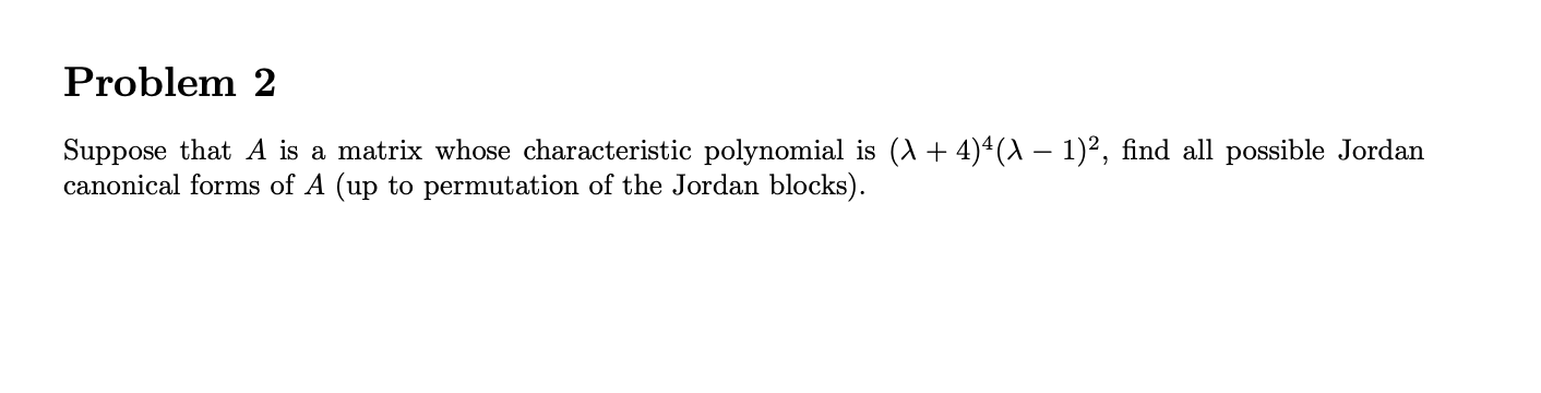 Solved Problem 2 Suppose that A is a matrix whose | Chegg.com