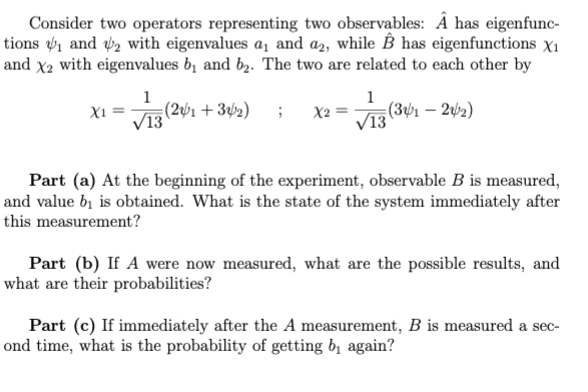 Solved Consider two operators representing two observables: | Chegg.com