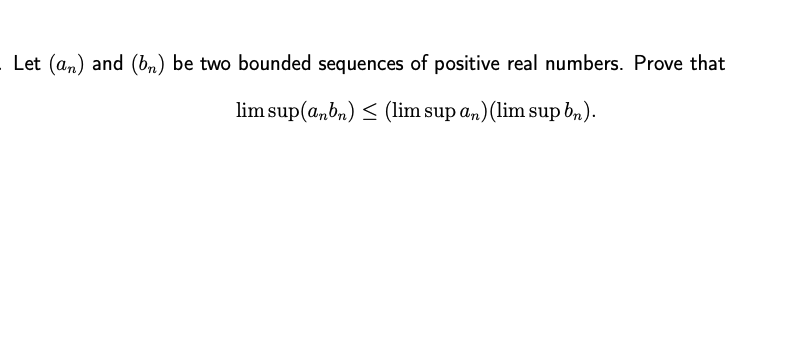 Solved Let (an) and (bn) be two bounded sequences of | Chegg.com