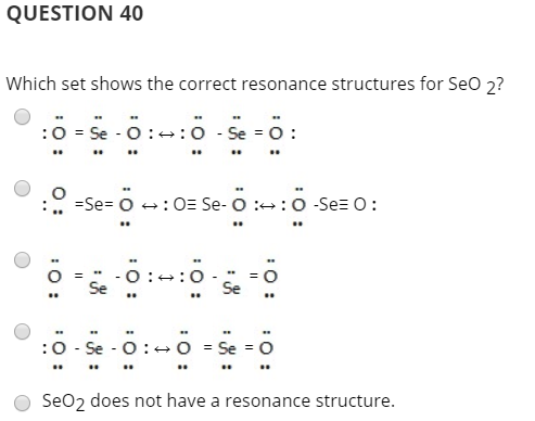 Solved QUESTION 40 Which set shows the correct resonance | Chegg.com