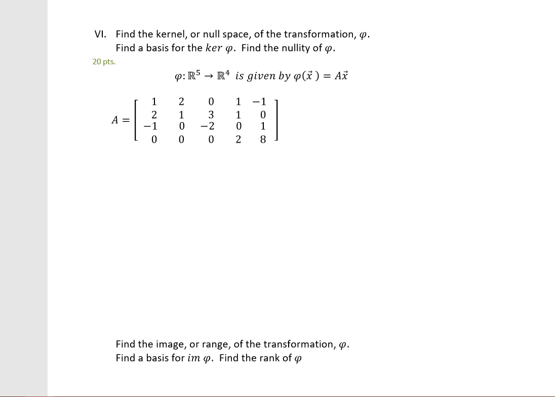 Solved VI. Find the kernel, or null space, of the | Chegg.com
