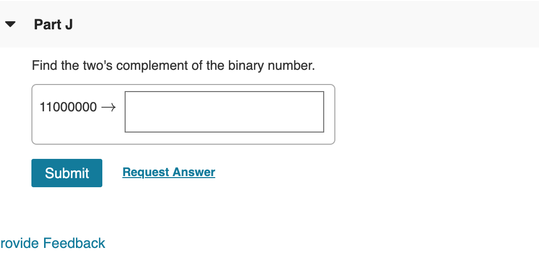 Solved Part D Find the two's complement of the binary | Chegg.com