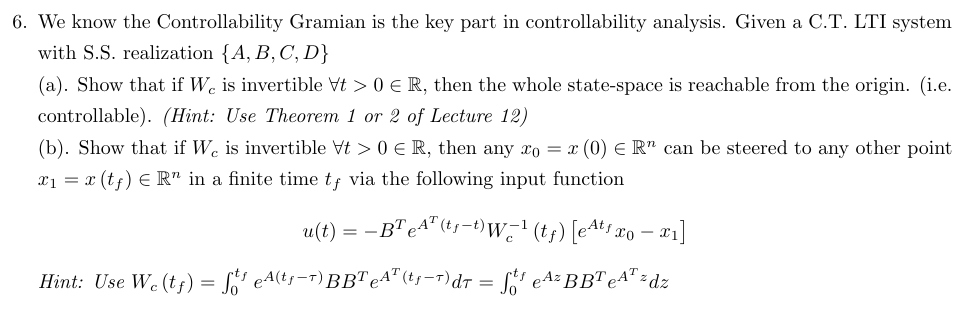 Solved We ﻿know the Controllability Gramian is ﻿the key part | Chegg.com