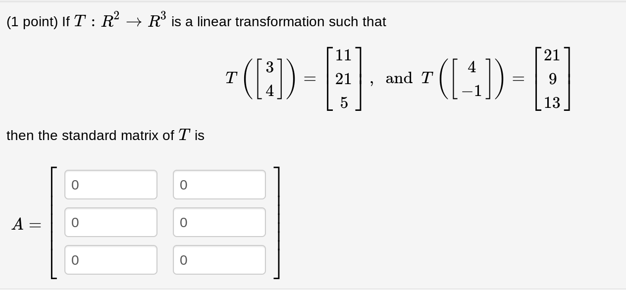 Solved (1 point) If T:R2→R3 is a linear transformation such | Chegg.com