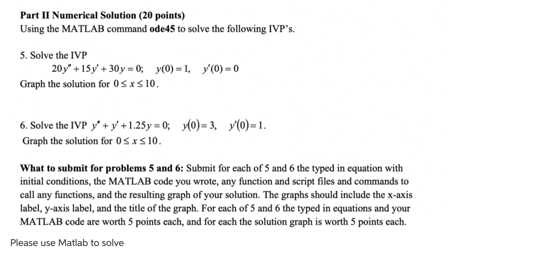 Solved Part II Numerical Solution (20 points) Using the | Chegg.com