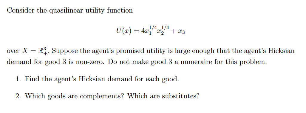 Solved Consider the quasilinear utility function 1/4 1/4 | Chegg.com