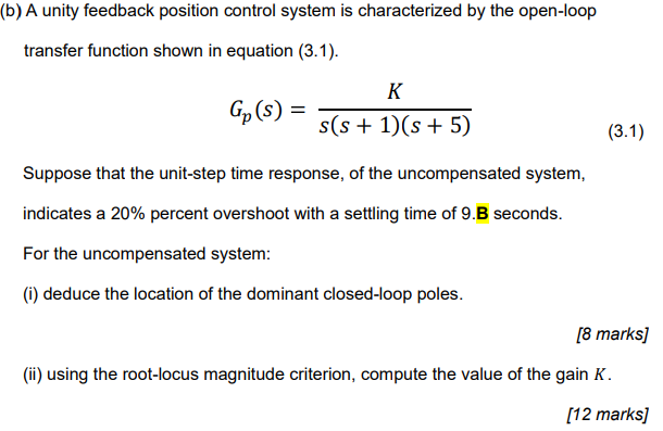 Solved (b) A unity feedback position control system is | Chegg.com