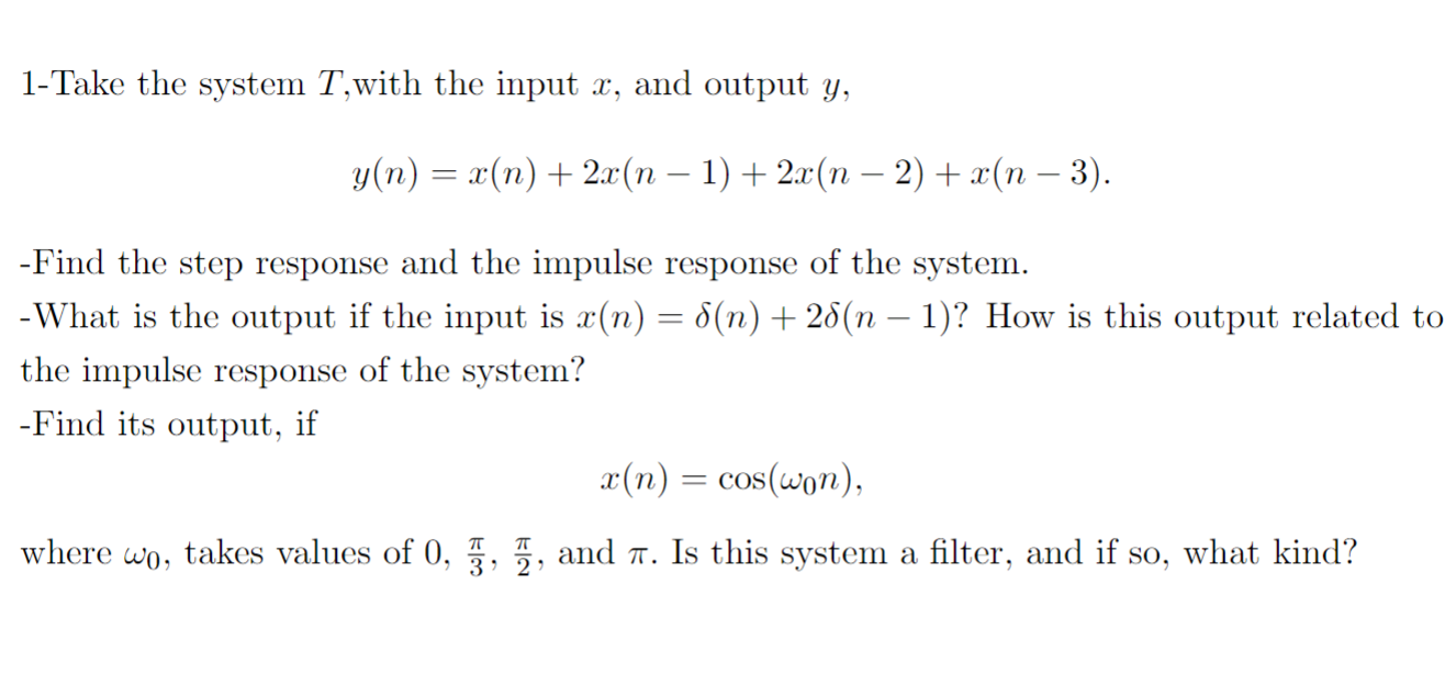 1-Take the system T, with the input x, and output y, | Chegg.com