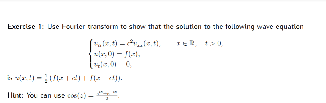 Solved Exercise 1: Use Fourier transform to show that the | Chegg.com