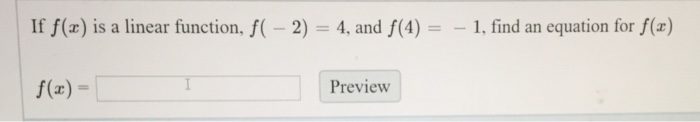 Solved If f(x) is a linear function, f(-2)-A, and f(4) = -1, | Chegg.com