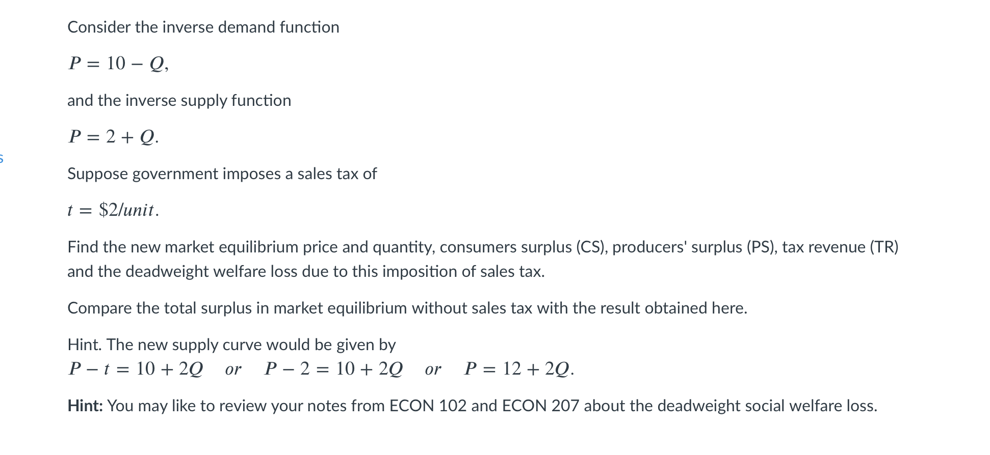 Solved Consider the inverse demand function P = 10 – Q, and | Chegg.com