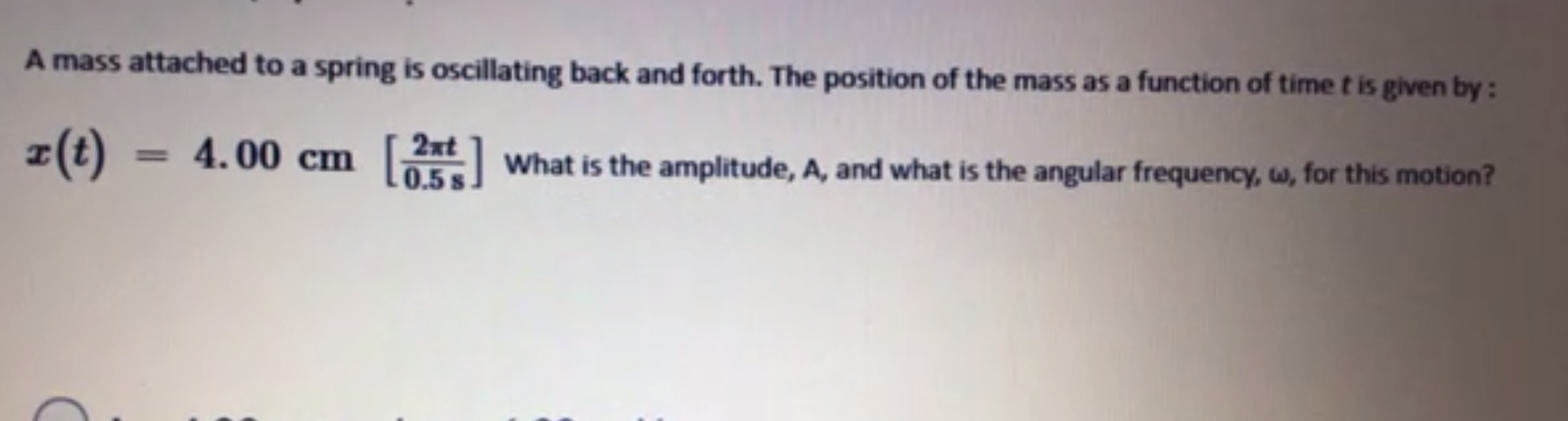 Solved A mass attached to a spring is oscillating back and | Chegg.com