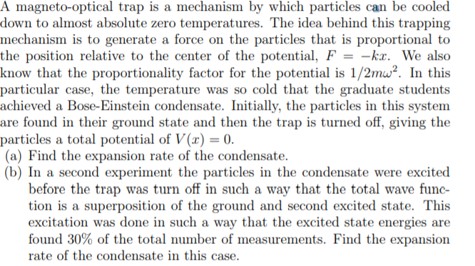 A magneto-optical trap is a mechanism by which | Chegg.com