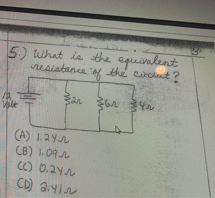 Solved 5.) What is resistance the equivalent of the circut? | Chegg.com
