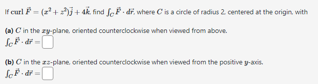 Solved If curl vec(F)=(x2+z2)vec(j)+4vec(k), ﻿find | Chegg.com