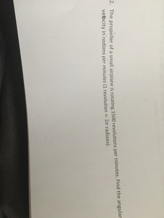 Solved he propeller of a small airplane is rotating 1500 | Chegg.com