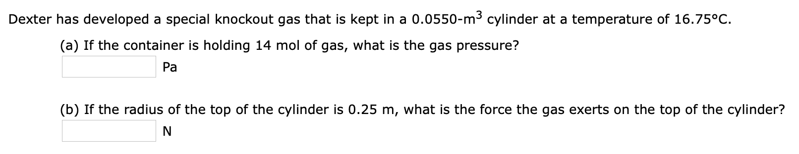 Solved Dexter has developed a special knockout gas that is | Chegg.com