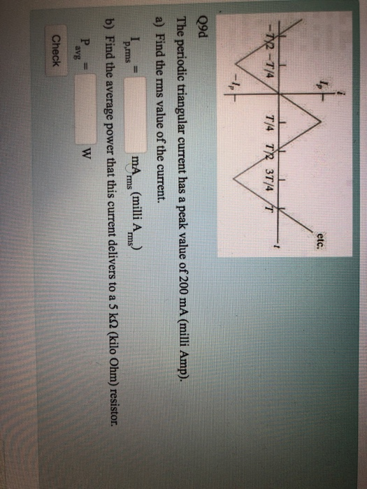Solved etc Q9d The periodic triangular current has a peak | Chegg.com