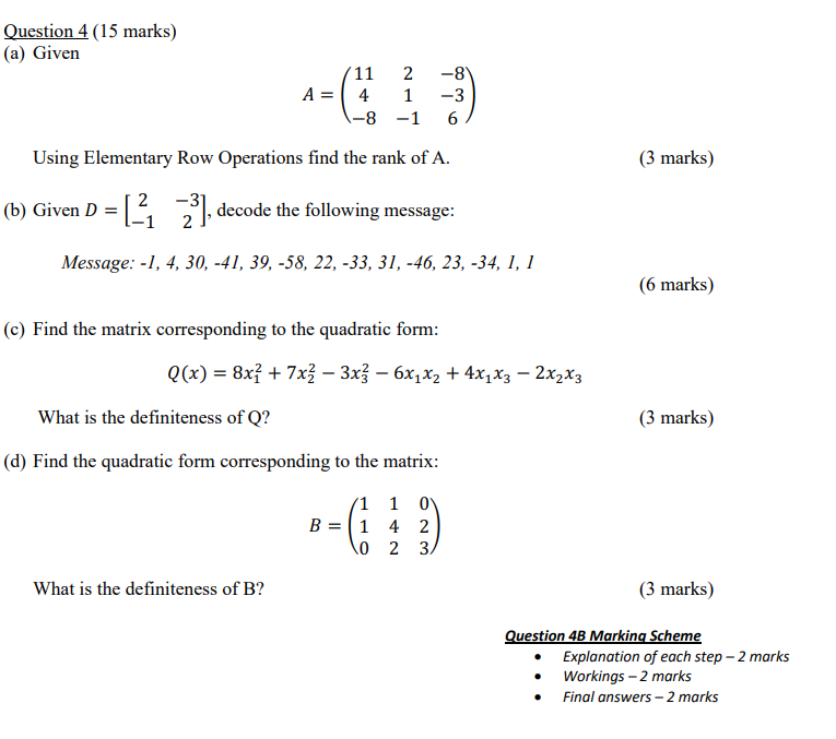 Solved Question 4 (15 marks) (a) Given A=⎝⎛114−821−1−8−36⎠⎞ | Chegg.com