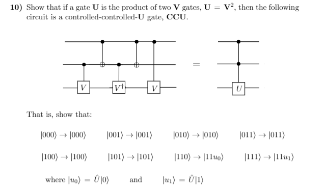 10) Show that if a gate U is the product of two V | Chegg.com