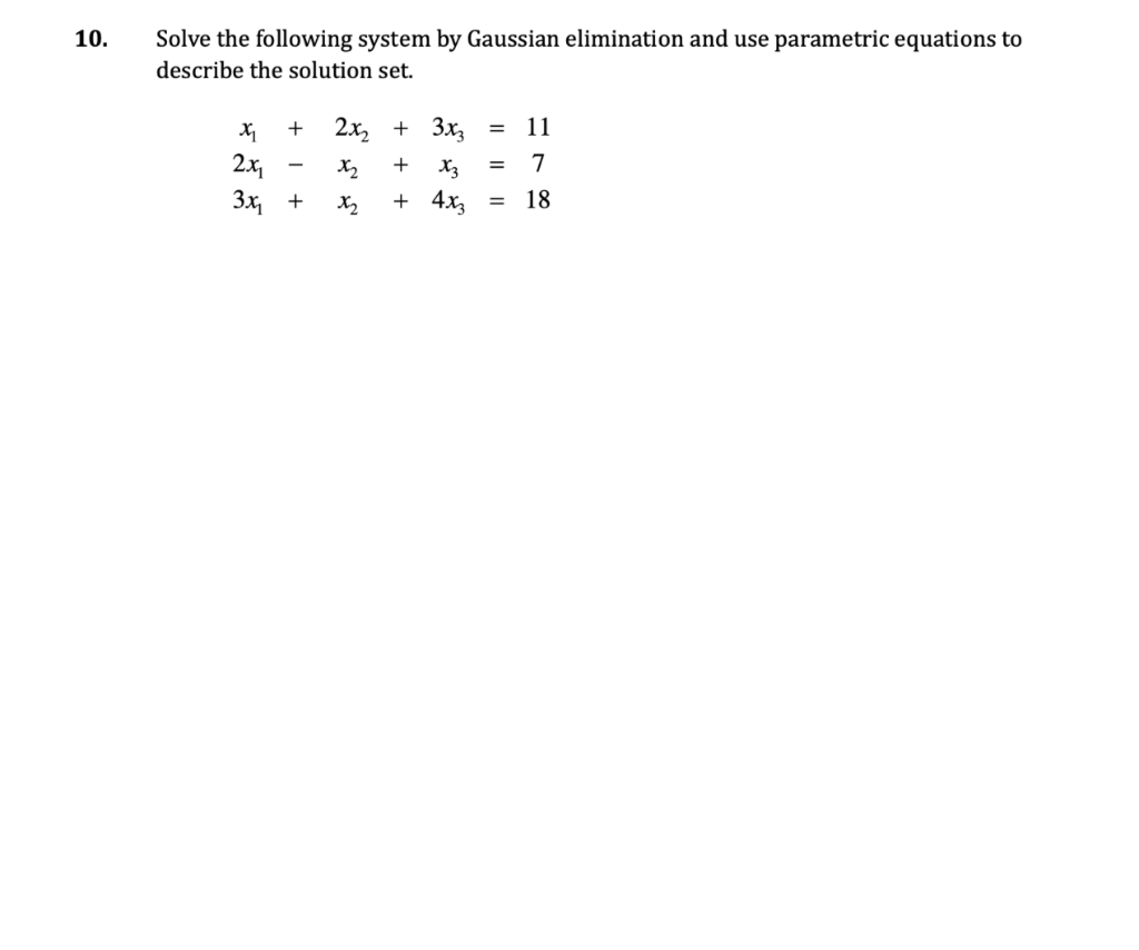 Solved Solve the following system by Gaussian elimination | Chegg.com