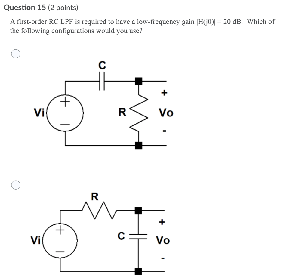 Solved Question 15 (2 points) A first-order RC LPF is | Chegg.com Solved Question 15 (2 points) A first-order RC LPF is | Chegg.com
