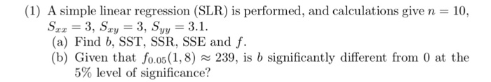 Solved (1) A simple linear regression (SLR) is performed, | Chegg.com