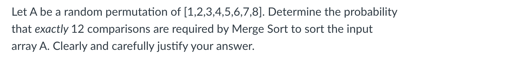 Solved Let A be a random permutation of [1,2,3,4,5,6,7,8]. | Chegg.com