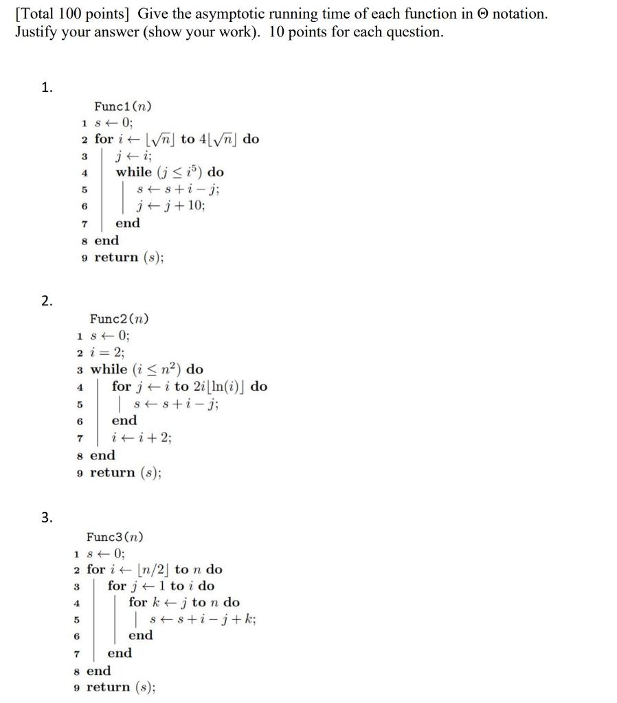 Solved [Total 100 points] Give the asymptotic running time | Chegg.com