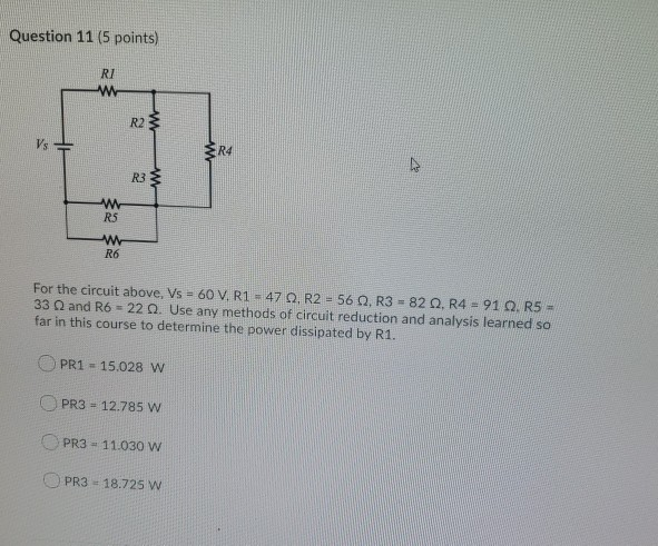 Solved Question 11 (5 points) RI R2 Vs R4 R3 R5 R6 For the | Chegg.com
