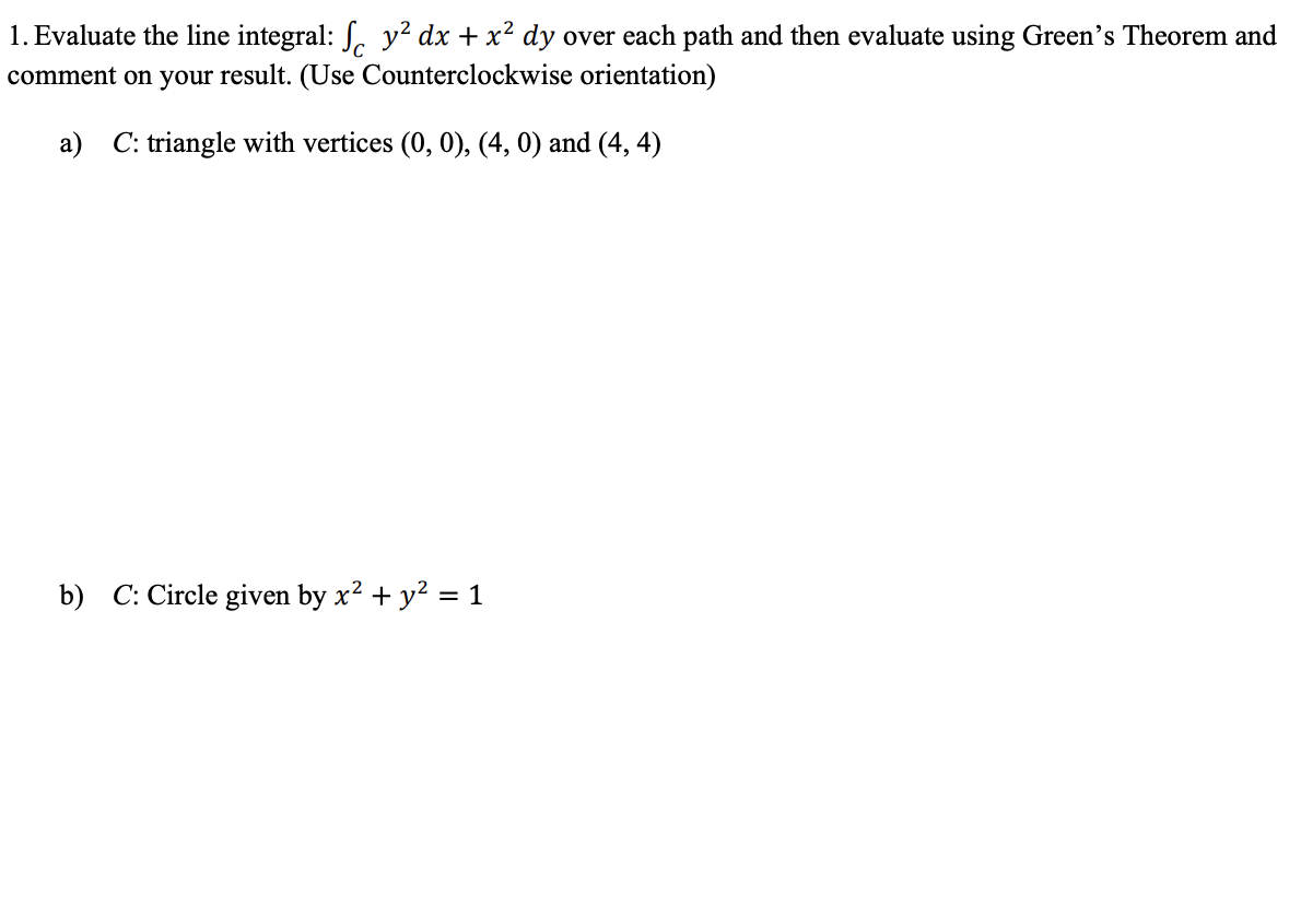 Solved Evaluate the line integral: ∫C﻿y2dx+x2dy ﻿over each | Chegg.com