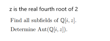 Solved z is the real fourth root of 2 Find all subfields of | Chegg.com