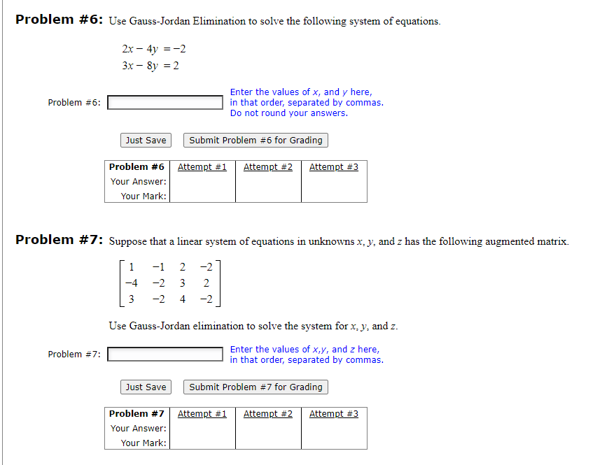Solved Problem #6: Use Gauss-Jordan Elimination to solve the | Chegg.com