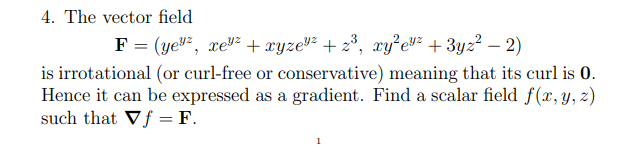 Solved 4. The vector field F = (yeyz, xeyz + xyzey2 + 23, | Chegg.com