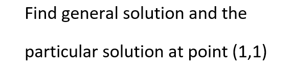 Solved Find general solution and the particular solution at | Chegg.com
