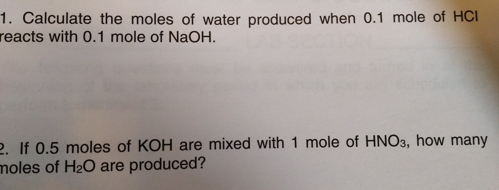 Solved 1. Calculate the moles of water produced when 0.1 | Chegg.com