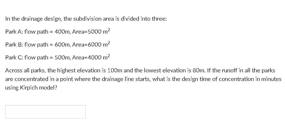 Solved In the drainage design, the subdivision area is | Chegg.com