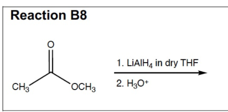 Solved Reaction B8 1. LIAIH4 in dry THF CH3 OCH3 2. H30+ | Chegg.com