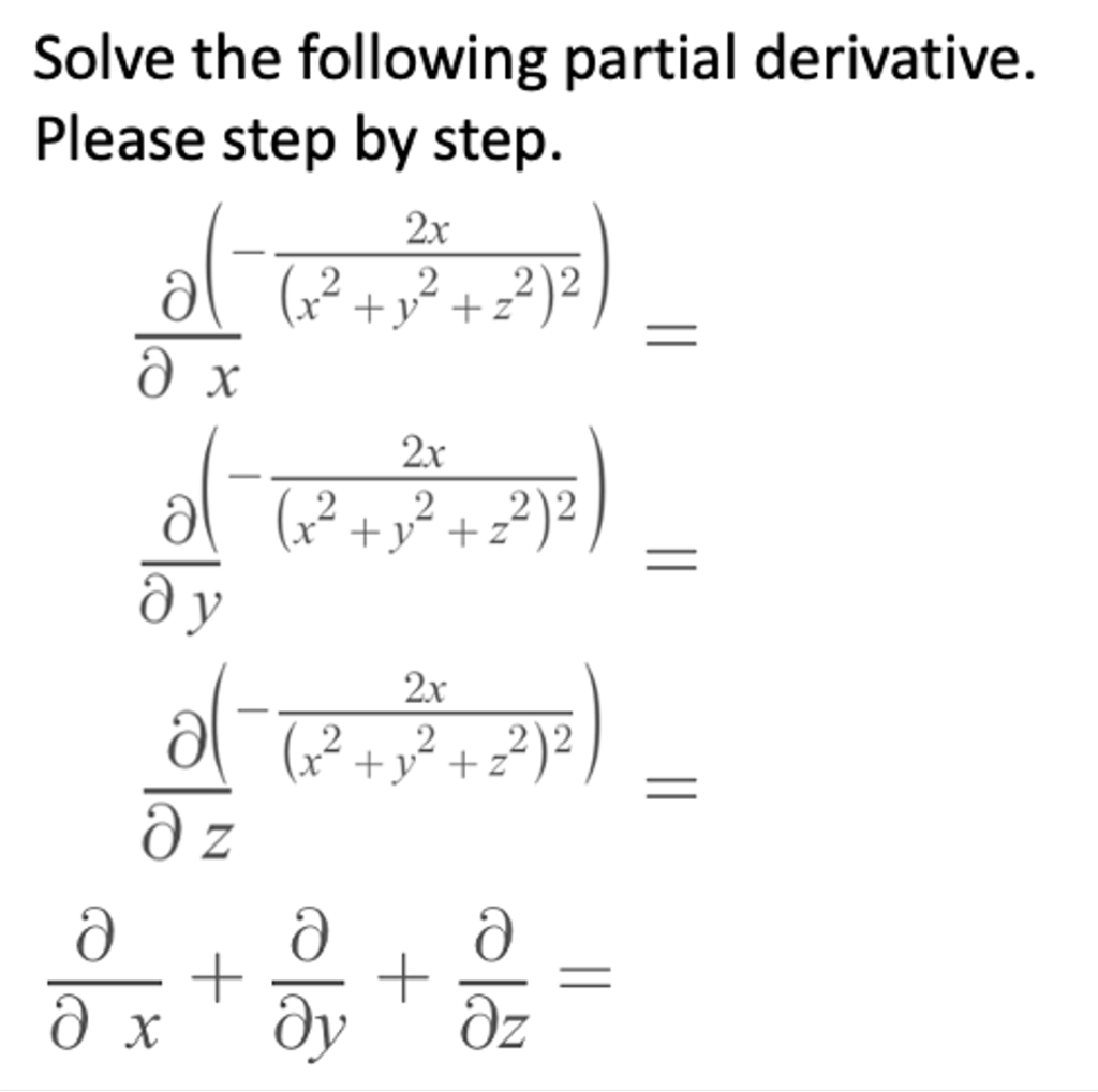 Solved Solve the following partial derivative. Please step | Chegg.com