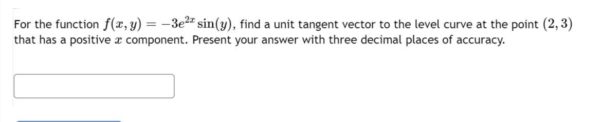 Solved For the function f(x,y)=−3e2xsin(y), find a unit | Chegg.com