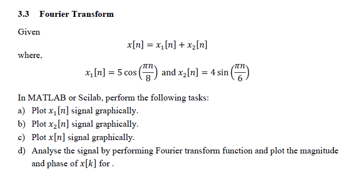 Solved 3.3 Fourier Transform Given x[n] = x1 [n] + x2[n] | Chegg.com