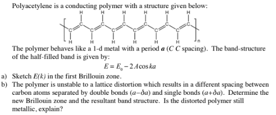 Polyacetylene is a conducting polymer with a | Chegg.com