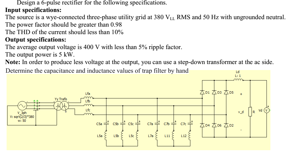 Solved Design a 6-pulse rectifier for the following | Chegg.com