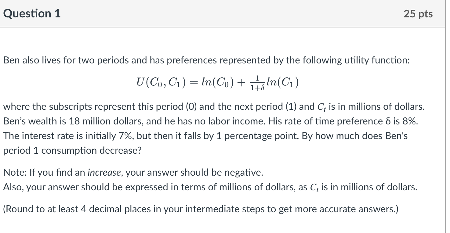Solved Ben also lives for two periods and has preferences | Chegg.com