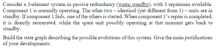 Solved Consider a 3 -element system in passive redundancy | Chegg.com