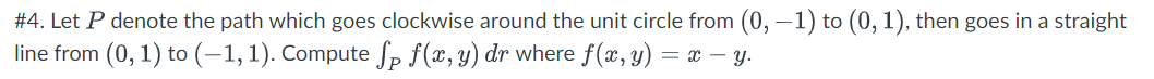 Solved \#4. Let P denote the path which goes clockwise | Chegg.com
