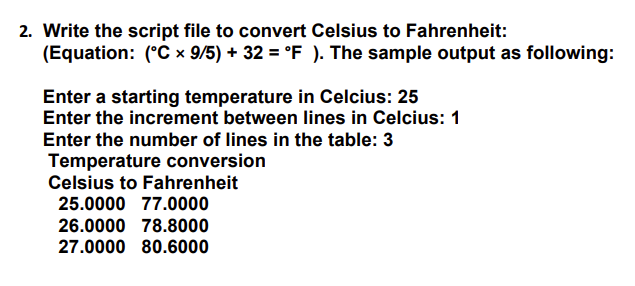 Solved 2. Write the script file to convert Celsius to | Chegg.com