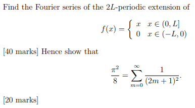 Solved Find the Fourier series of the 2L-periodic extension | Chegg.com